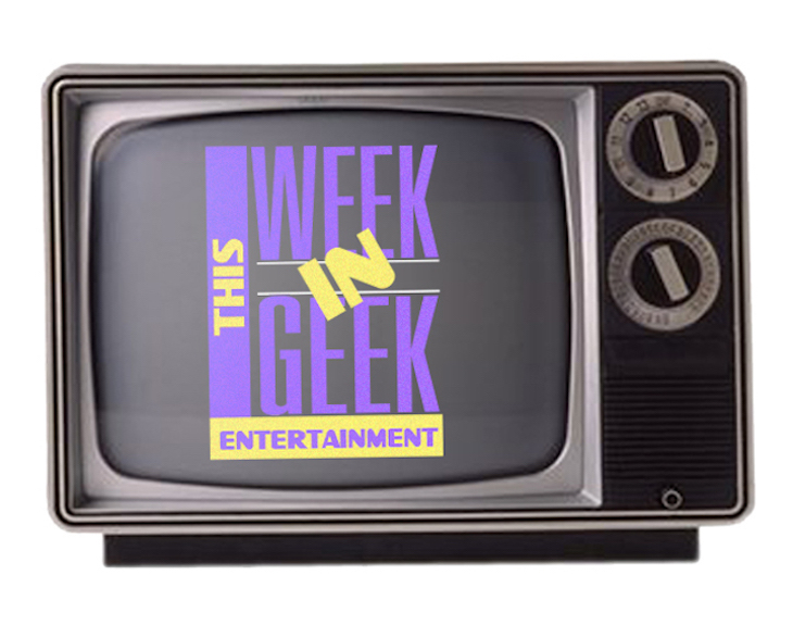 This Week in Geek Entertainment – Remakes, Remakes Everywhere