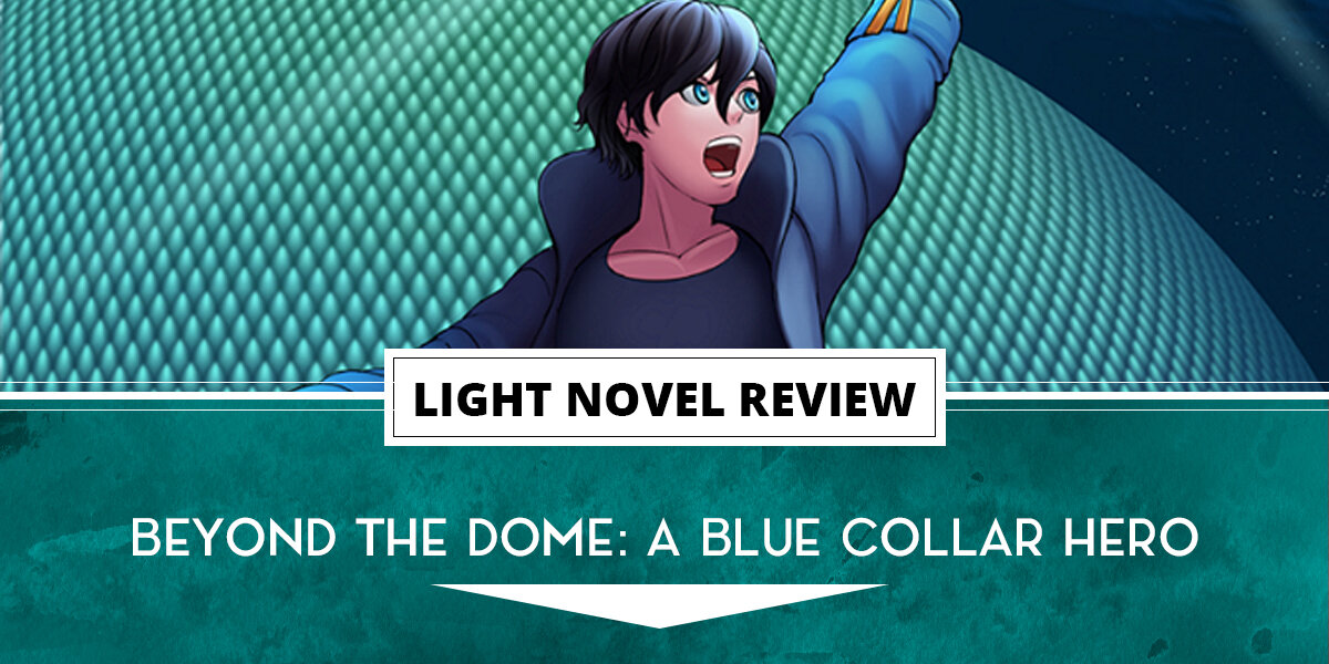 Beyond the Dome: A Blue Collar Hero Review