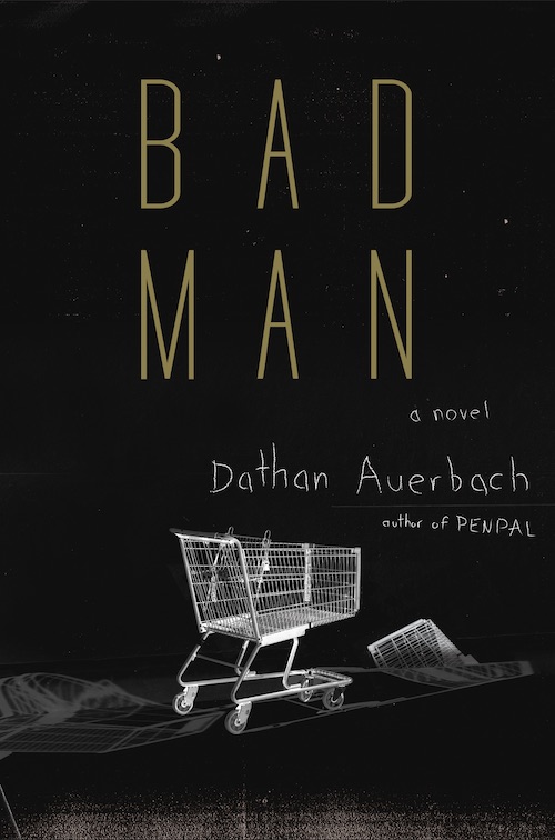 Bad Man by Dathan Auerbach Review