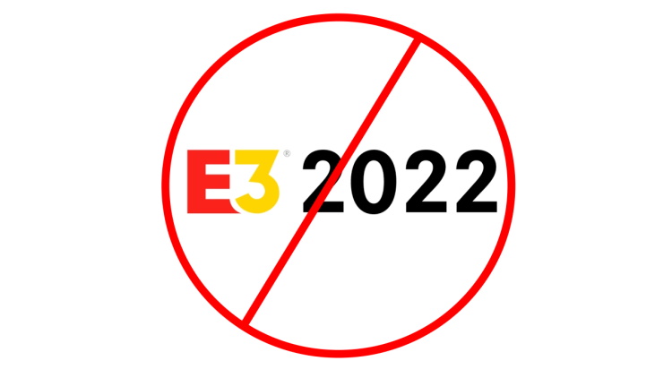 Confirmed: E3 2022 Digital Event Has Been Canceled Confirmed: E3 2022 Digital Event Has Been Canceled