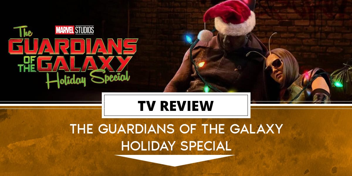 The Guardians of the Galaxy: Holiday Special Review