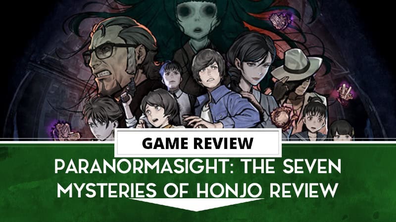 Paranormasight: The Seven Mysteries of Honjo Review – Quirks and Curses