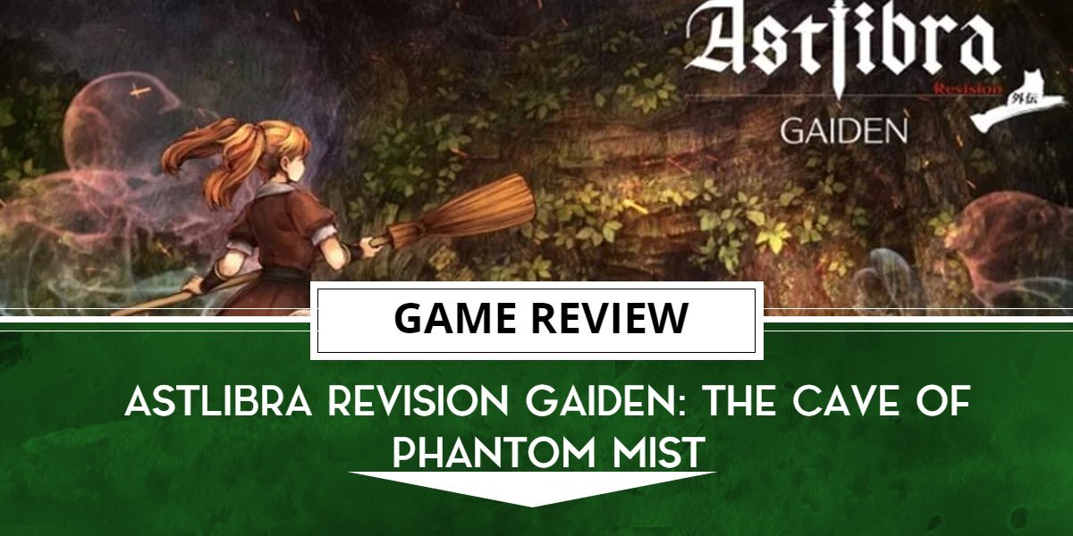ASTLIBRA Revision Gaiden: The Cave of Phantom Mist Review (PC)