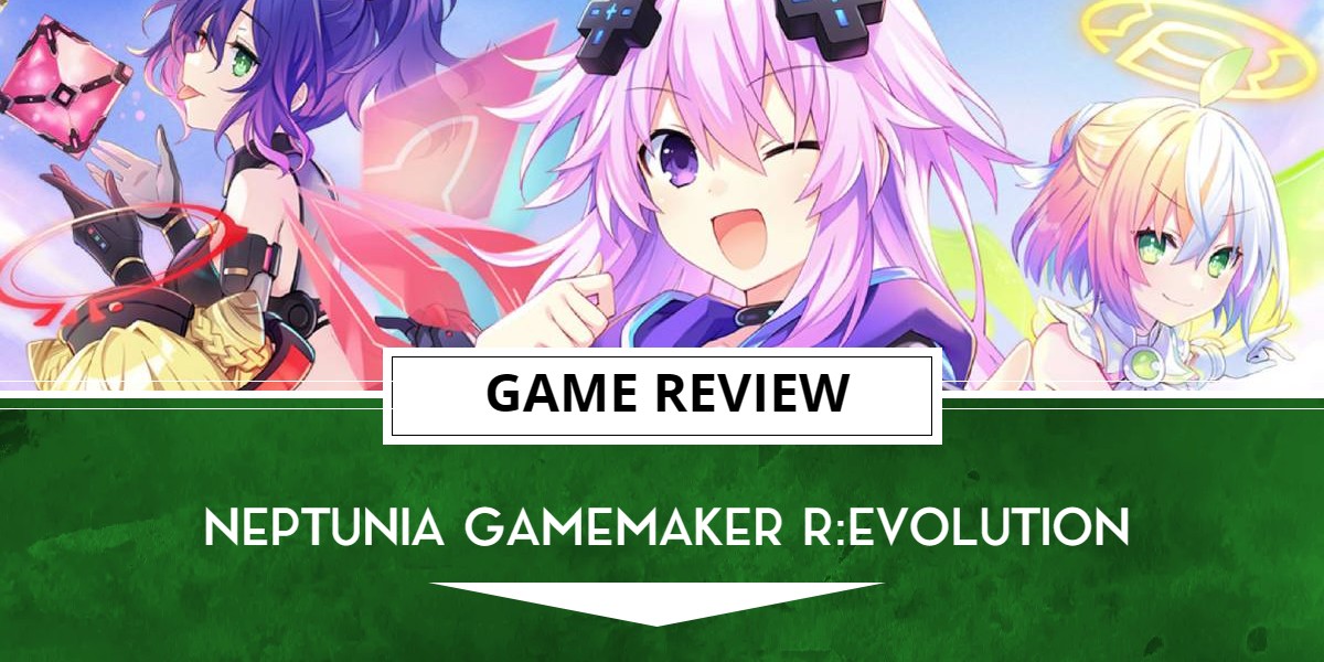 Neptunia GameMaker R:Evolution Review – Get Induced Into Neptunia